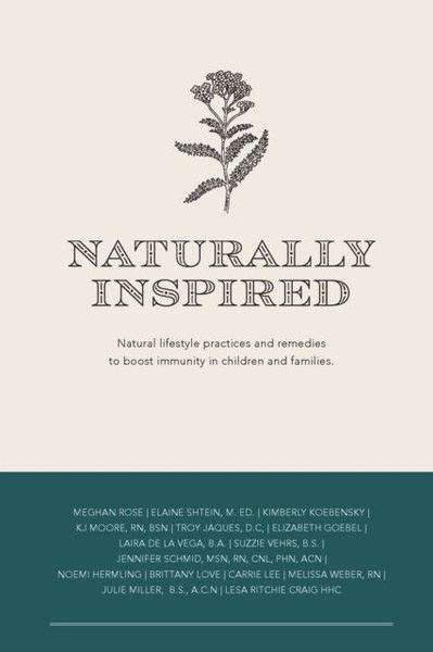 Naturally Inspired: Natural lifestyle practices and remedies to boost ...