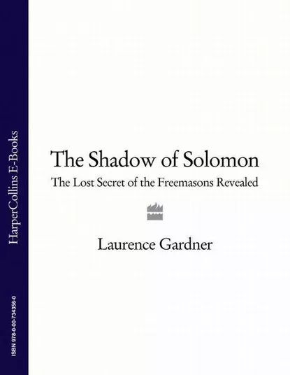 The Shadow of Solomon: The Lost Secret of the Freemasons Revealed ...