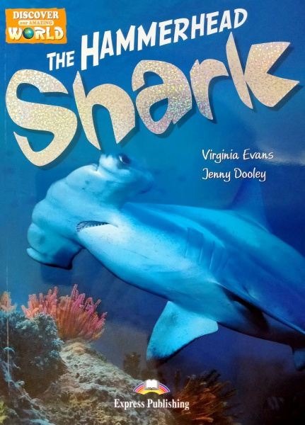Discover Our Amazing World The Hammerhead Shark Teacher's Pack (Reader ...