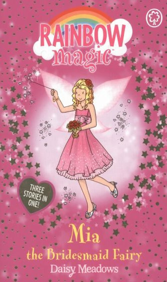 Daisy Meadows - Mia the Bridesmaid Fairy | Медоус Дейзи - купить с ...