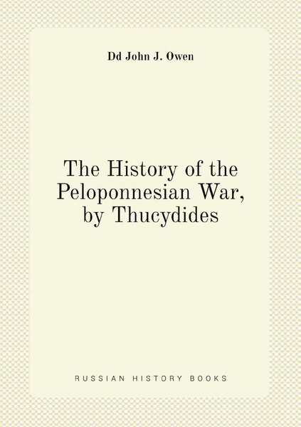 The History of the Peloponnesian War, by Thucydides - купить с ...