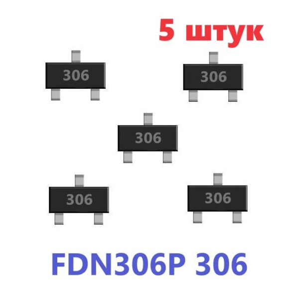 FDN306P 306 транзистор (5 шт.) ЧИП SOT23 SMD схема AO3415 характеристики FDN304PZ цоколевка SOT ...