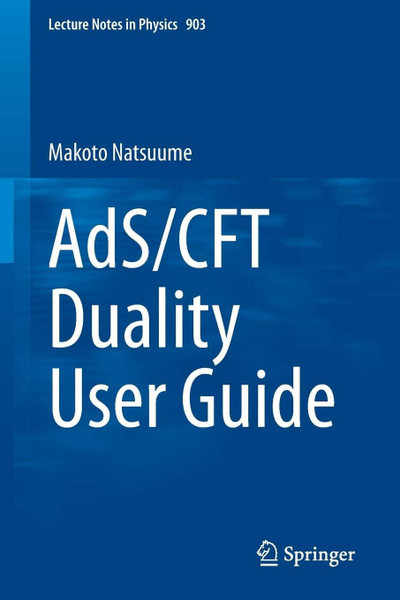 AdS/CFT Duality User Guide 2015th AdS/CFT - купить с доставкой по ...