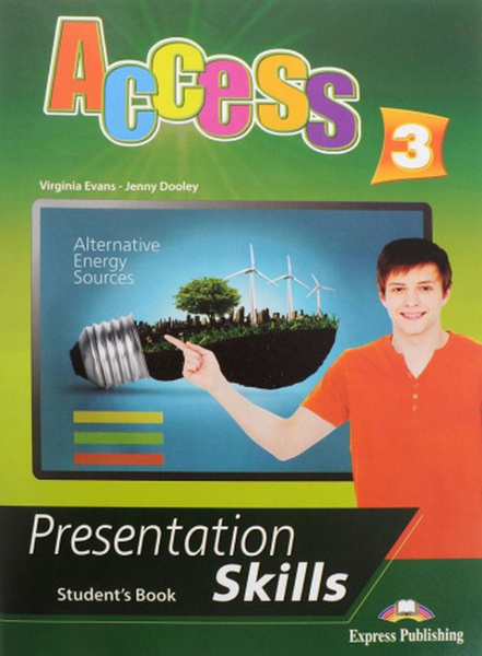 Access 3: Presentation skills: Student's book | Эванс Вирджиния, Дули ...