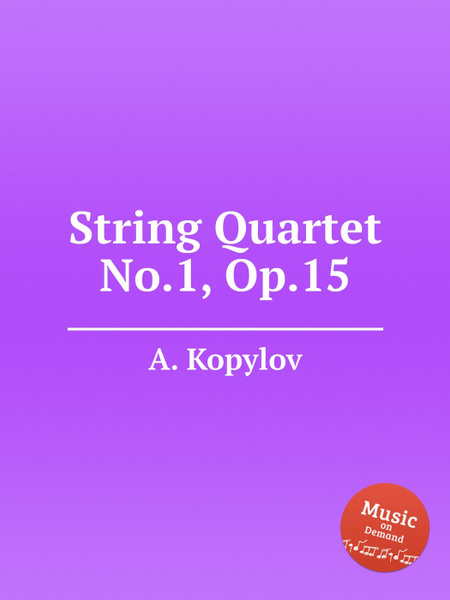 String Quartet No.1, Op.15 - купить с доставкой по выгодным ценам в интернет-магазине OZON ...