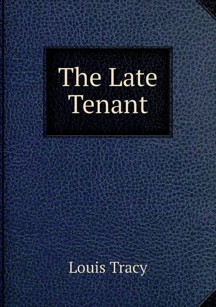 The Late Tenant | Tracy Louis - купить с доставкой по выгодным ценам в ...