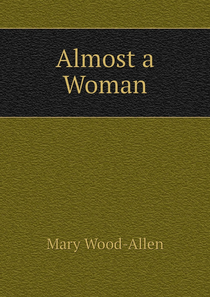 Almost a Woman - купить с доставкой по выгодным ценам в интернет ...