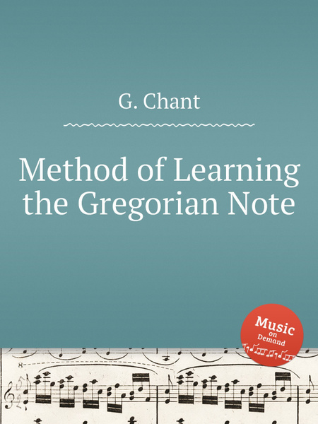 Method of Learning the Gregorian Note - купить с доставкой по выгодным ...
