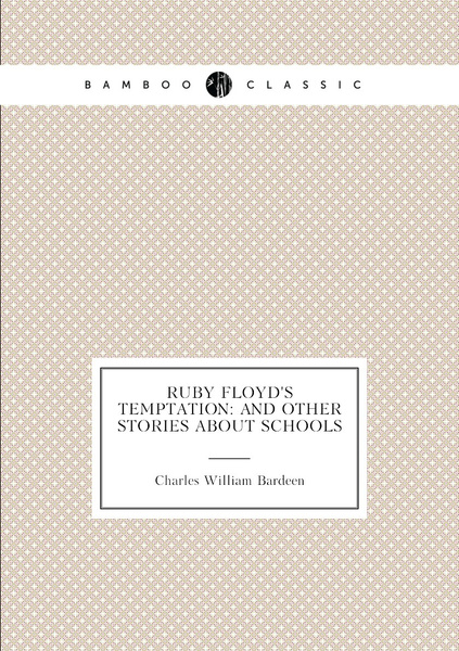 Ruby Floyd'S Temptation: And Other Stories About Schools - купить с ...