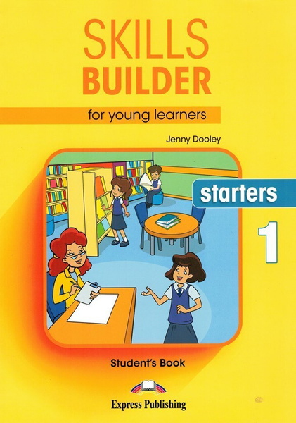 Skills Builder for young learners STARTERS 1 Student's Book Учебник ...