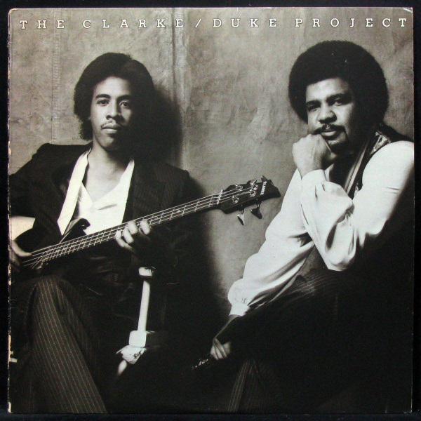 Stanley Clarke - George Duke - Clarke - Duke Project (винил) (310850 ...