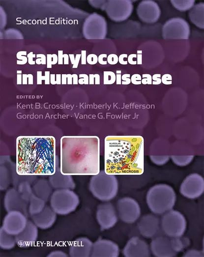 Staphylococci in Human Disease | Jefferson Kimberly K., Crossley Kent B ...