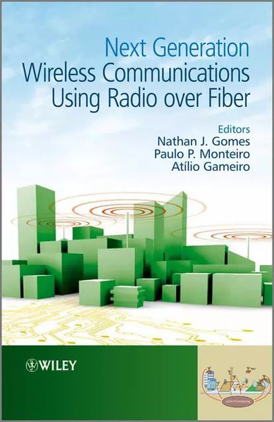 Next Generation Wireless Communications Using Radio over Fiber ...