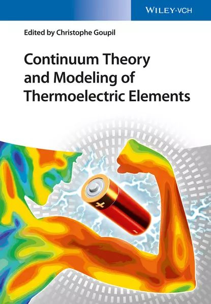 Continuum Theory and Modeling of Thermoelectric Elements | Электронная книга - купить с ...