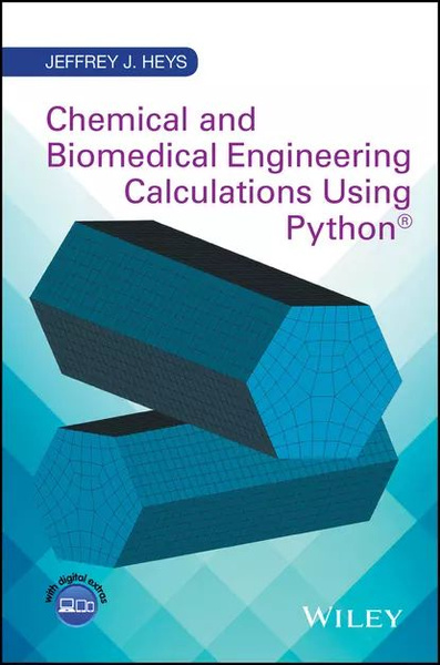 Chemical and Biomedical Engineering Calculations Using Python | Heys ...