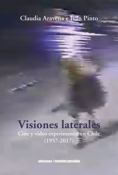 Visiones laterales | Claudia Aravena, Iván Pinto | Электронная книга ...