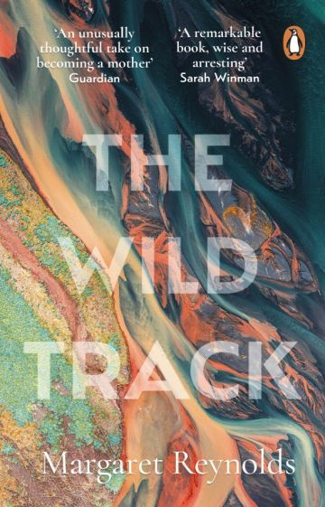 Margaret Reynolds - The Wild Track | Reynolds Margaret - купить с ...
