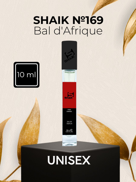 SHAIK Духи ШЕЙК №169 Bal d'Afrique аромат Oriental Woody туалетная вода ...