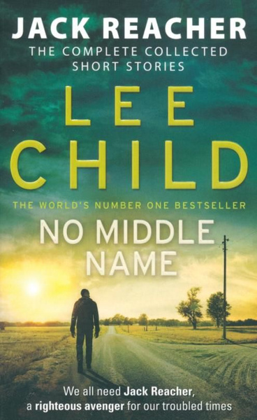 No Middle Name. The Complete Collected Jack Reacher Stories | Reacher ...