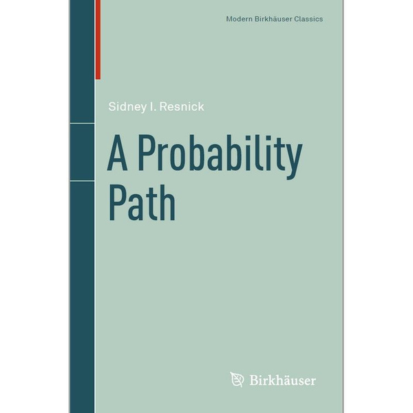 Учебники A Probability Path (Sidney I. Resnick (auth.) - купить с ...