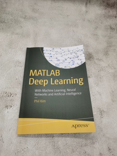 MATLAB Deep Learning: With Machine Learning - купить с доставкой по ...
