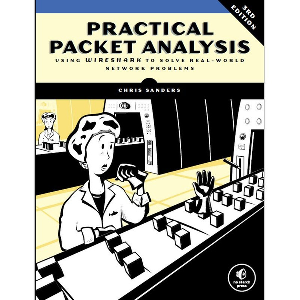 Practical Packet Analysis (Chris Sanders) - купить с доставкой по ... Practical Packet Analysis (Chris Sanders) - купить с доставкой по ...