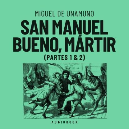 San Manuel Bueno, martir (Completo) | Unamuno Miguel de | Электронная ...