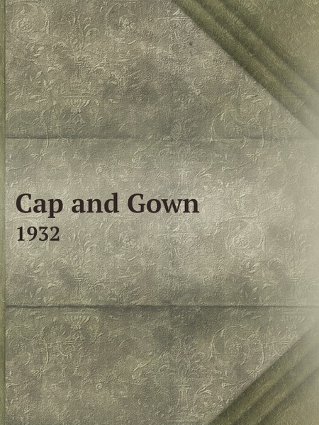Cap and Gown. 1932 - купить с доставкой по выгодным ценам в интернет-магазине OZON (148921955)