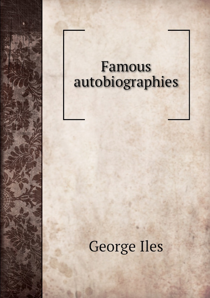 Famous autobiographies купить на OZON по низкой цене (167853239)