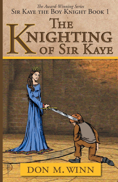 The Knighting of Sir Kaye. Sir Kaye the Boy Knight Book 1 - купить с ...