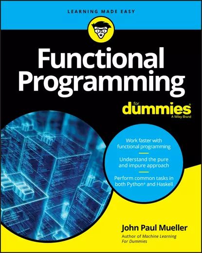 Functional Programming For Dummies | Mueller John Paul | Электронная ...