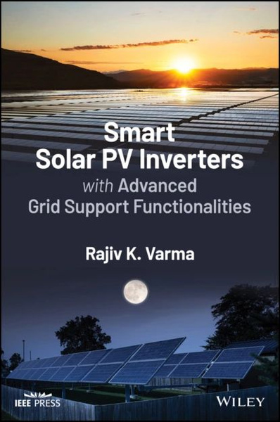 Smart Solar PV Inverters with Advanced Grid Support Functionalities ...