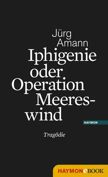 Iphigenie oder Operation Meereswind | Jurg Amann | Электронная книга ...