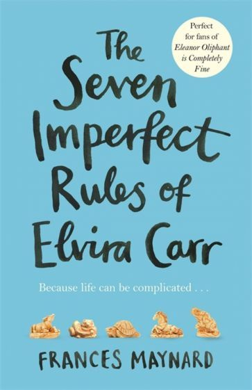 Frances Maynard - The Seven Imperfect Rules of Elvira Carr - купить с ...