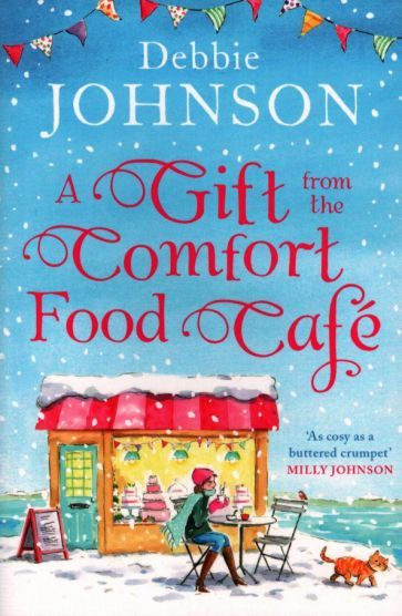 Debbie Johnson - A Gift from the Comfort Food Cafe | Johnson Debbie ...