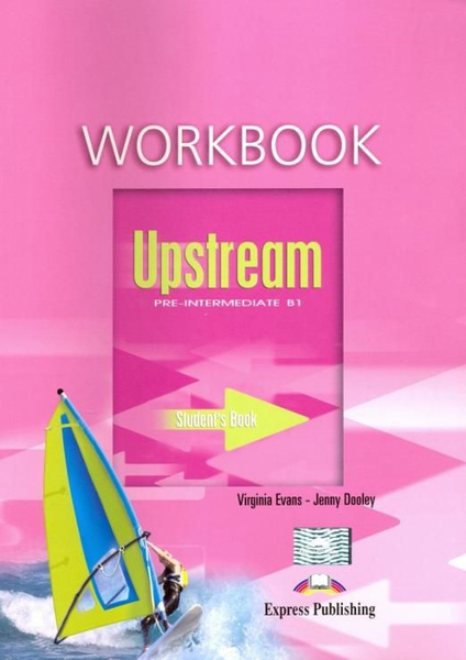 Upstream. Pre-Intermediate. B1. Workbook | Evans V., Дули Дженни - купить с доставкой по ...