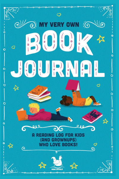 My Very Own Book Journal. A reading log for kids (and grownups) who ...