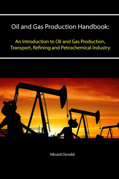 Oil and Gas Production Handbook. An Introduction to Oil and Gas ... Oil and Gas Production Handbook. An Introduction to Oil and Gas ...