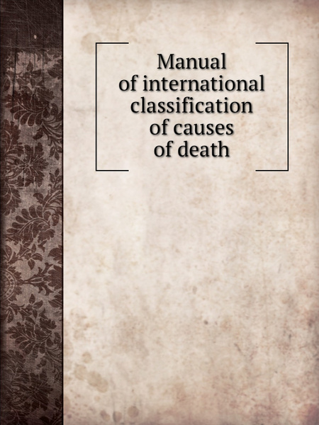 Manual of international classification of causes of death - купить с ...
