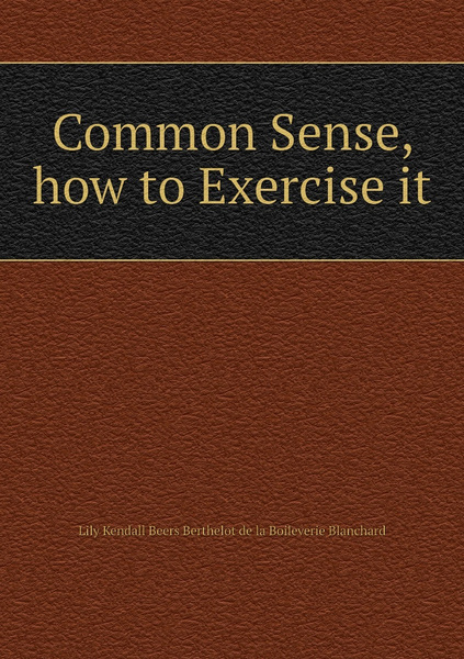 Common Sense, how to Exercise it - купить с доставкой по выгодным ценам ...