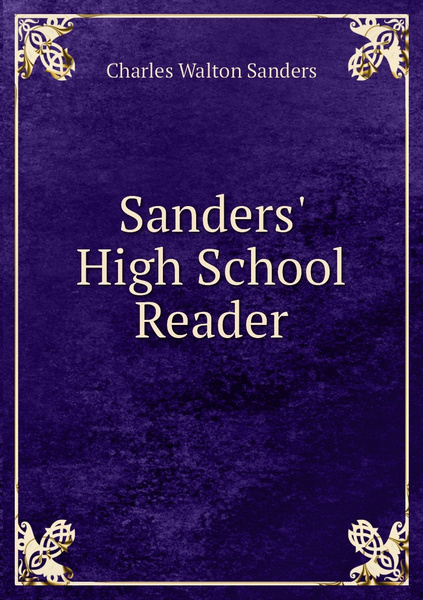 Sanders' High School Reader - купить с доставкой по выгодным ценам в ...