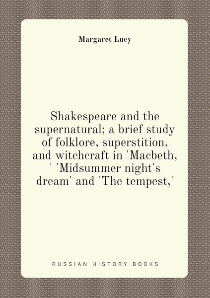 Shakespeare and the supernatural; a brief study of folklore ...