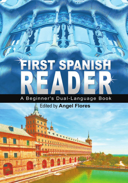 First Spanish Reader. A Beginner's Dual-Language Book (Beginners ...