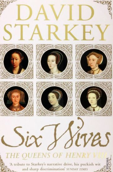 David Starkey - Six Wives. The Queens of Henry VIII | Starkey David ...