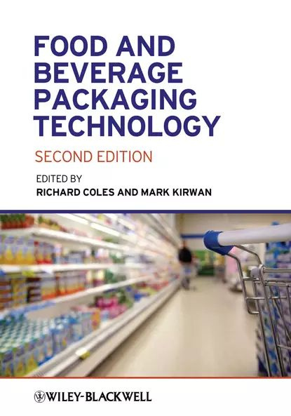 Food and Beverage Packaging Technology | Richard Coles, Mark Kirwan J ...