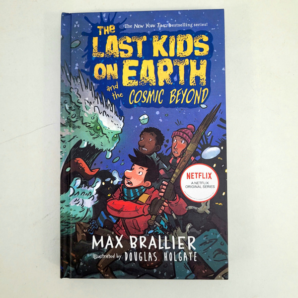 The Last Kids on Earth and the Cosmic Beyond. | Brallier Max - купить с ...