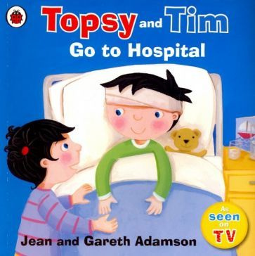 Adamson, Adamson - Topsy and Tim. Go to Hospital | Adamson Jean ...