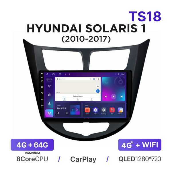 Магнитола TS18 4-64 Гб Android для Hyundai Solaris I (2010-2017 ...