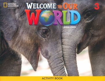 Welcome to Our World 3. 2nd Edition. Activity Book - купить с доставкой ...