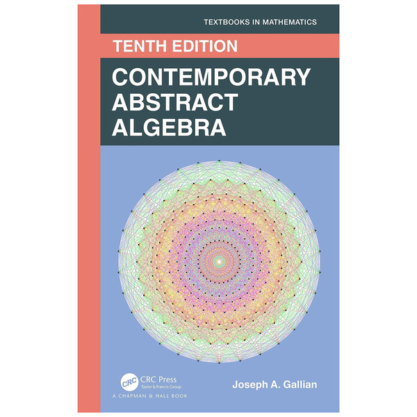 Учебники Contemporary Abstract Algebra Mathematics Textbook 10th Edition - купить с доставкой по ...